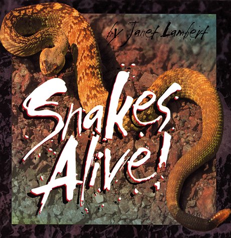 Snakes Alive!: Lambert, Janet, Keane, Ray: 9780874068269: Amazon.com: Books