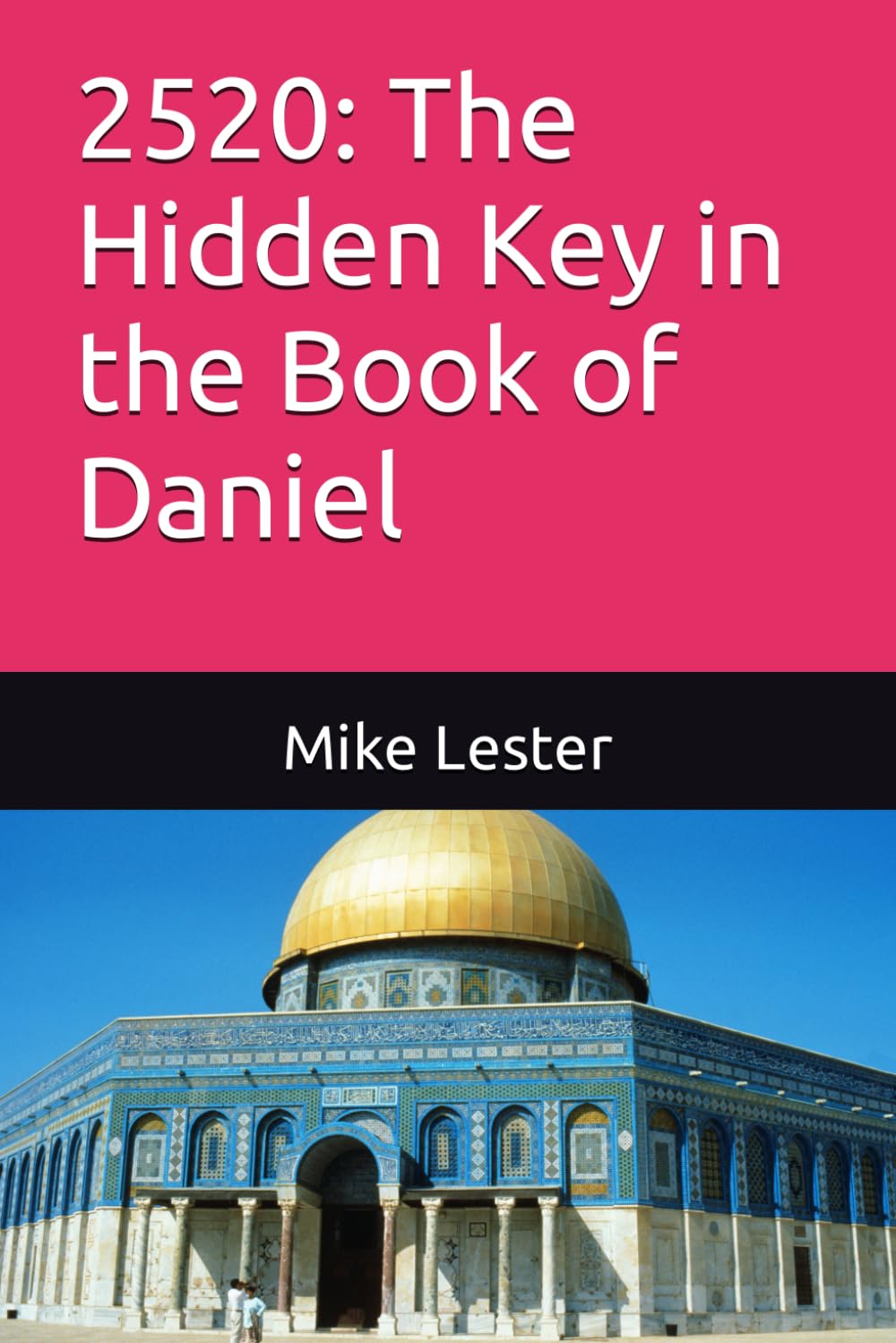 2520: The Hidden Key in the Book of Daniel: A Codebreaker Looks at the ...