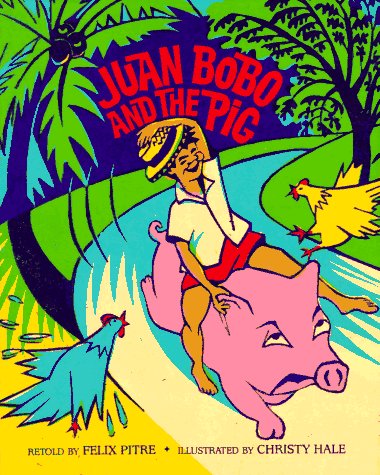 Juan Bobo and the Pig: Pitre, Felix: 9780525674290: Amazon.com: Books
