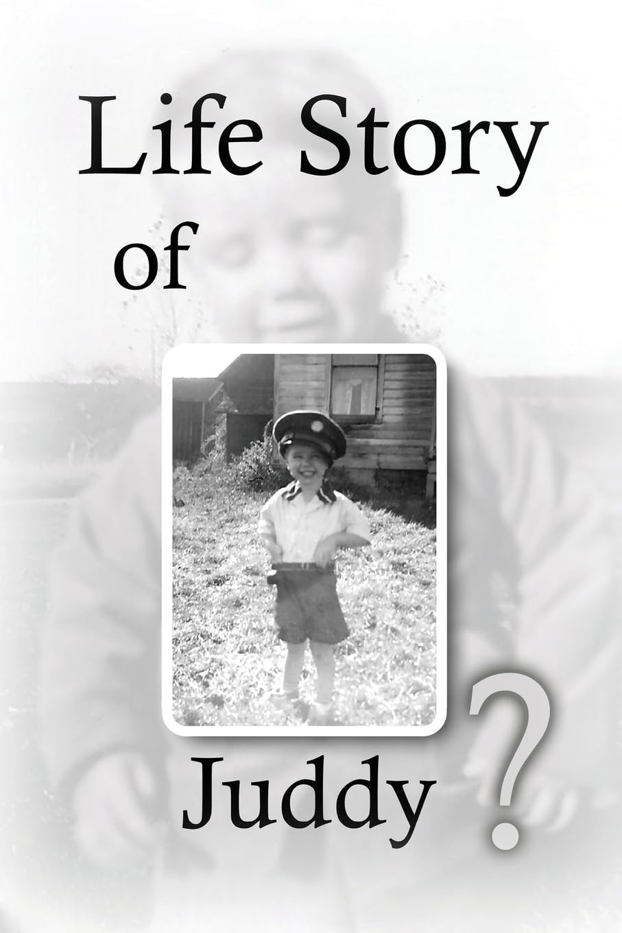 Life Story Of Juddy?: Woodward, Judson R: 9781959379744: Amazon.com: Books