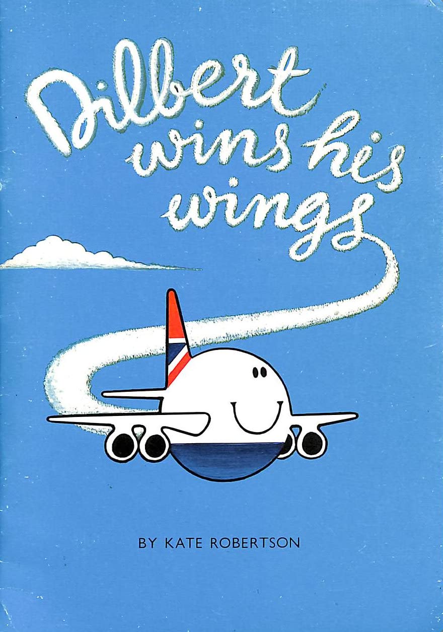 Dilbert Wins His Wings: Kate Robertson: 9780853405047: Amazon.com: Books