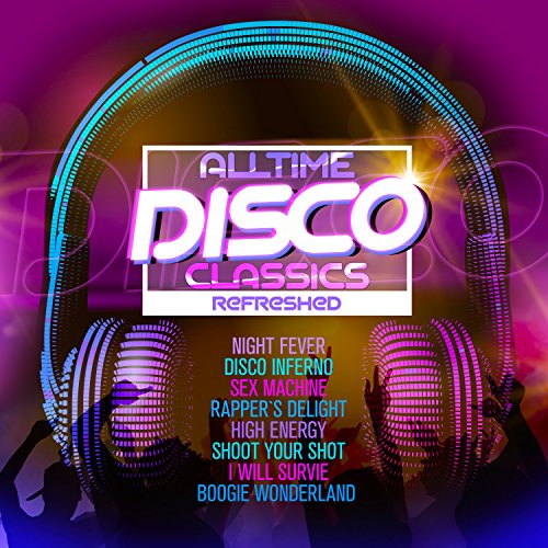 Amazon.com: Alltime Disco Classics Refreshed : VARIOUS ARTISTS: Digital ...