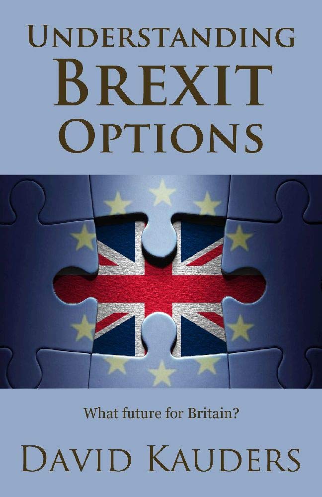 Understanding Brexit Options: What future for Britain?: Kauders, David ...