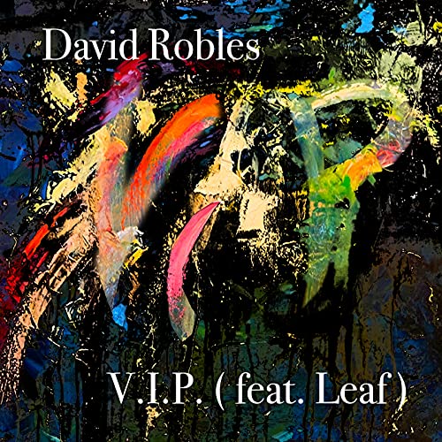 V.I.P. de David Robles feat. Leaf en Amazon Music Unlimited