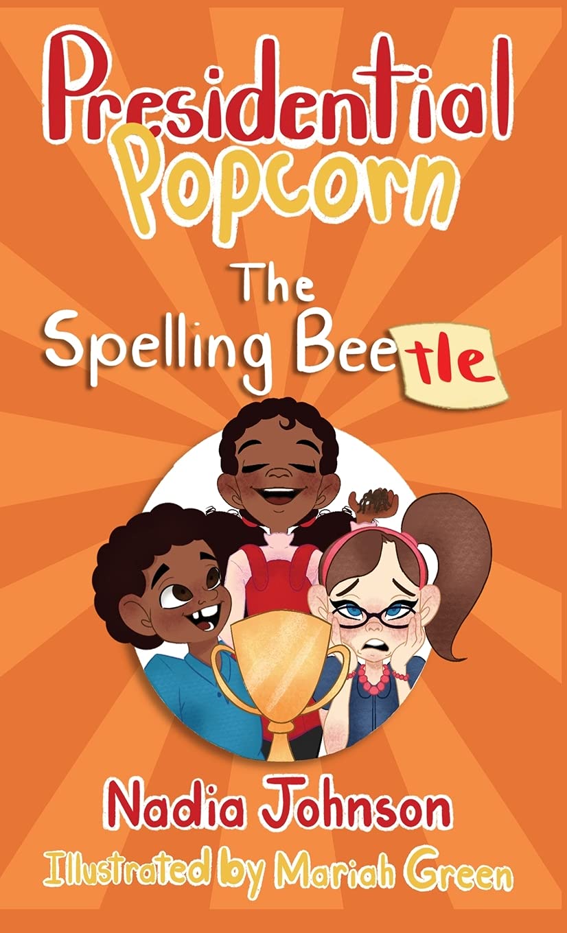 Presidential Popcorn: The Spelling Beetle: Nadia Johnson: 9781952926044 ...