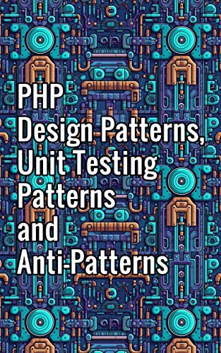 Php Design Patterns Unit Testing Patterns And Anti Patterns Kashukov 9334