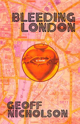 Bleeding London: Nicholson, Geoff: 9780879518073: Amazon.com: Books