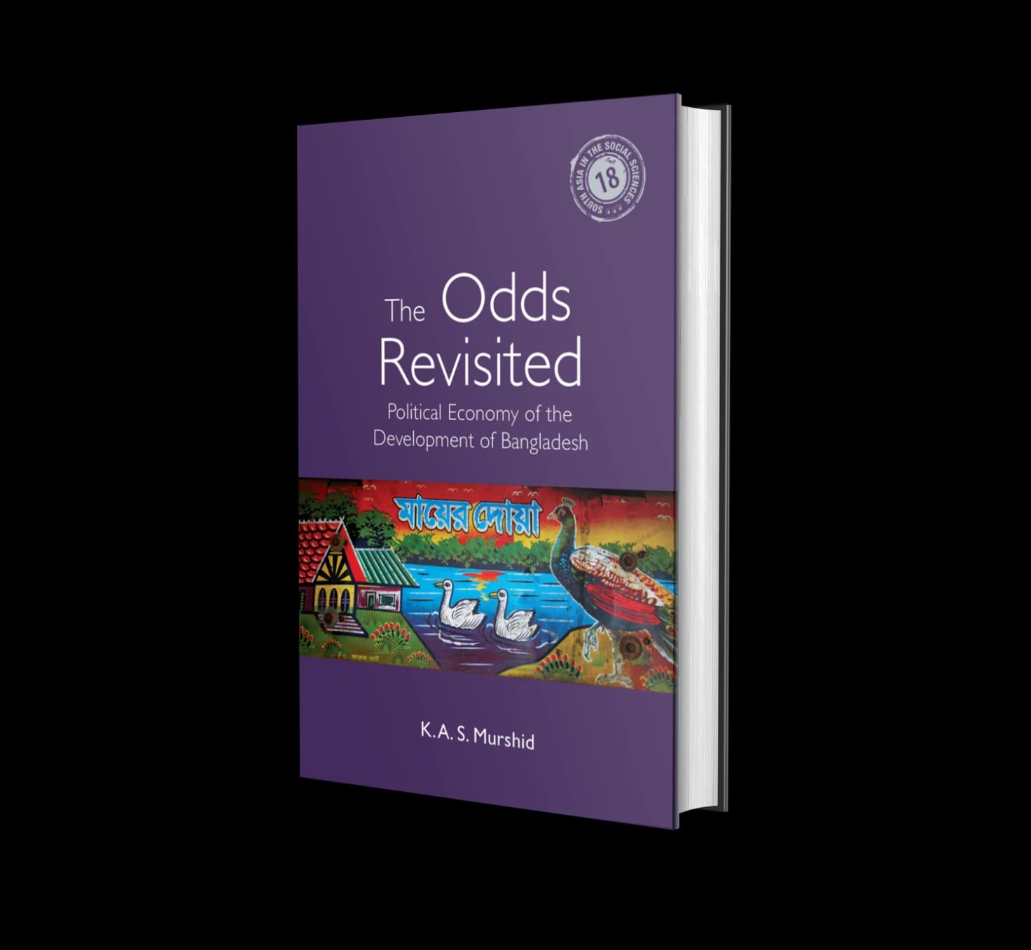 The Odds Revisited: Political Economy of the Development of Bangladesh ...