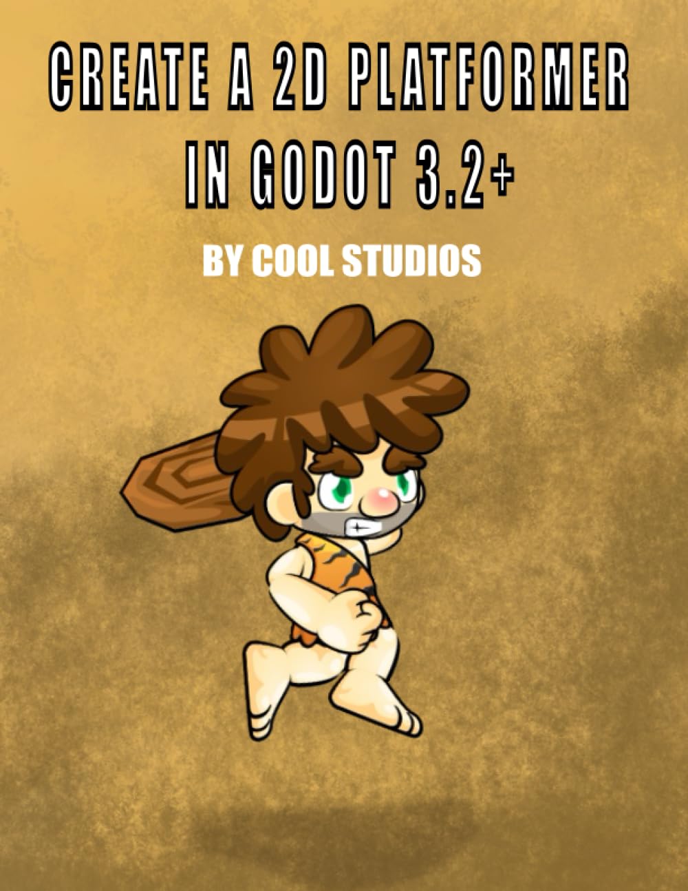 Create a 2D Platformer in Godot 3.2+: Studios, Cool: 9798373694773: Amazon.com: Books