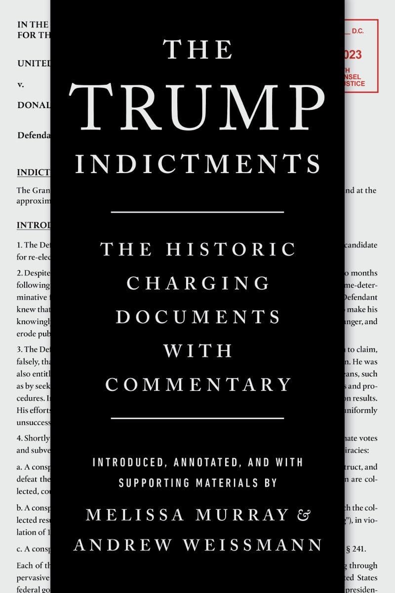 Amazon.com: The Trump Indictments: The Historic Charging Documents with ...
