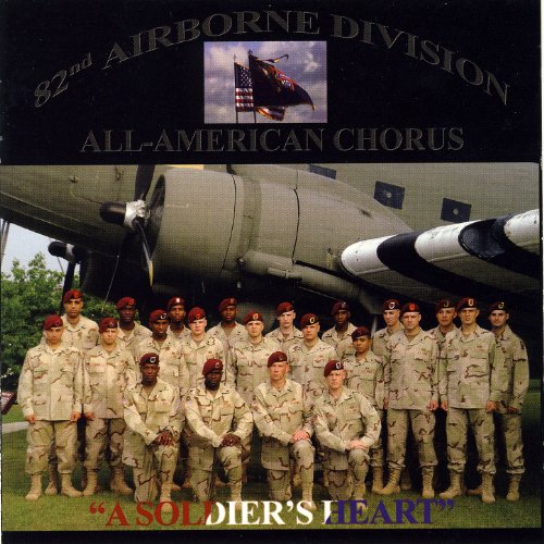 Play A Soldier's Heart by 82nd Airborne Division All-American Chorus on ...