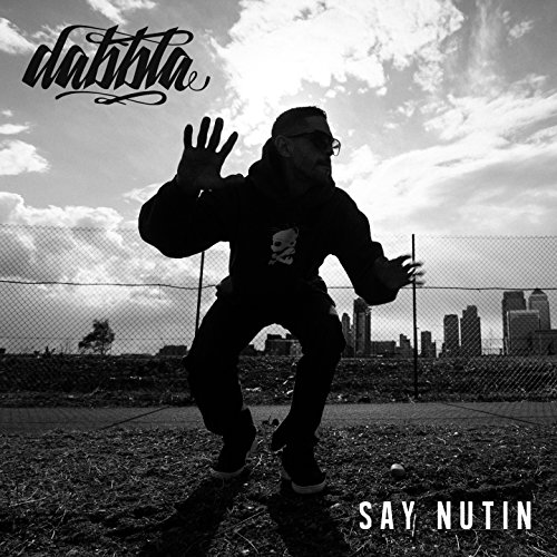Amazon.com: Say Nutin [Explicit] : Dabbla: Digital Music