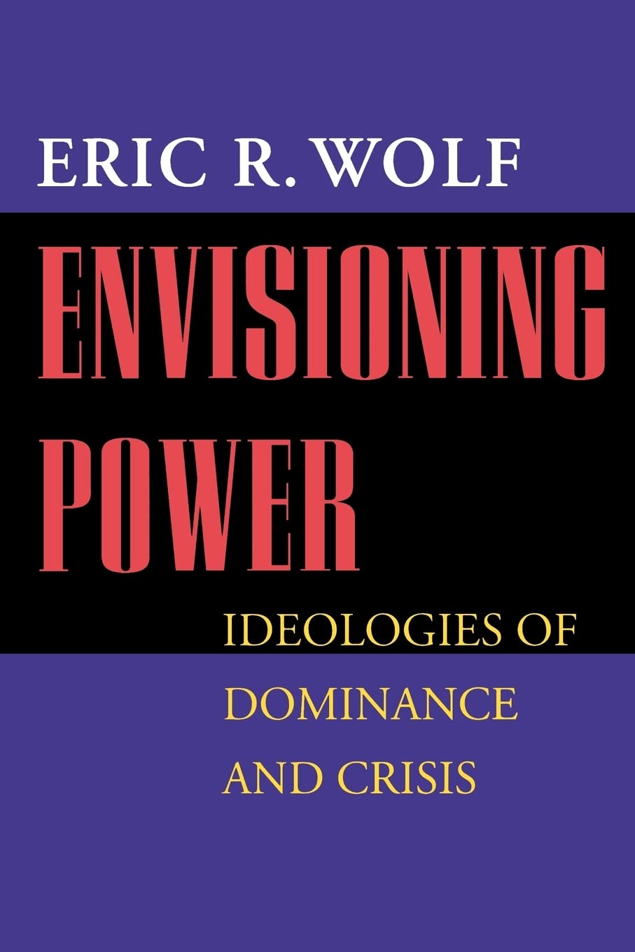 Amazon.com: Envisioning Power: Ideologies of Dominance and Crisis ...