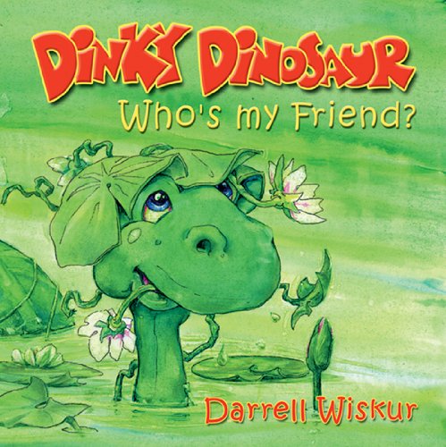 Dinky Dinosaur: Who's My Friend?: Wiskur, Darrell: 9780890513620 ...