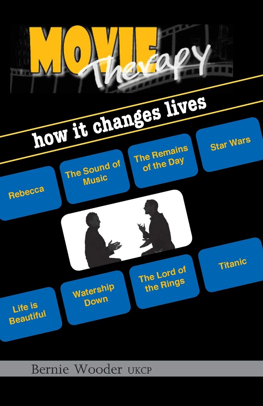 Movie Therapy: How it Changes Lives: Amazon.co.uk: Wooder, Bernie ...