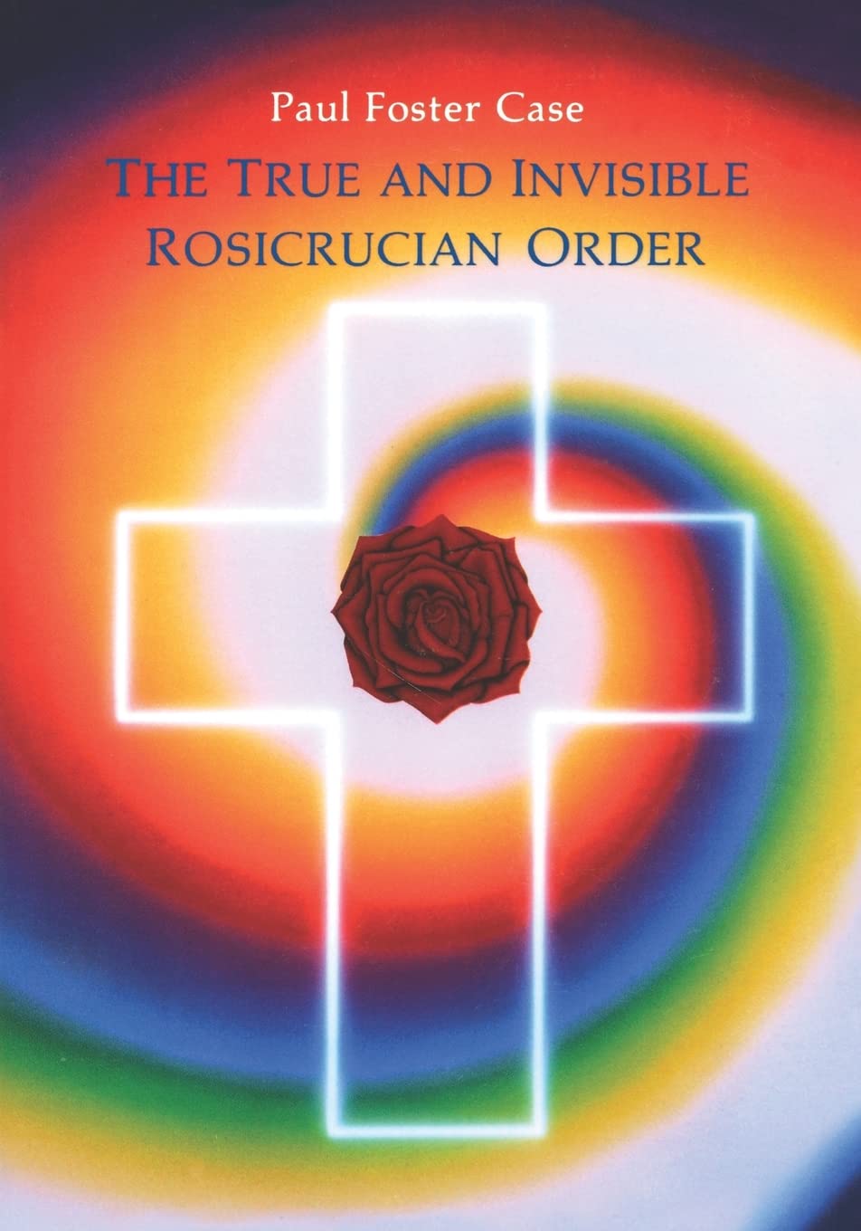 Snapklik.com : The True And Invisible Rosicrucian Order: An ...