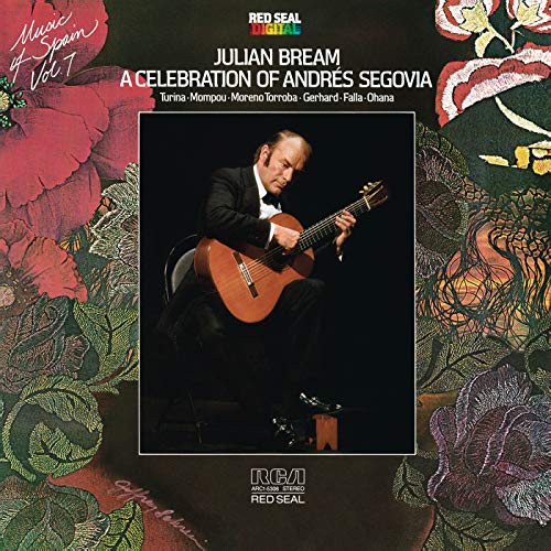 Play Music of Spain, Vol. 7 - A Celebration of Andrés Segovia by Julian ...