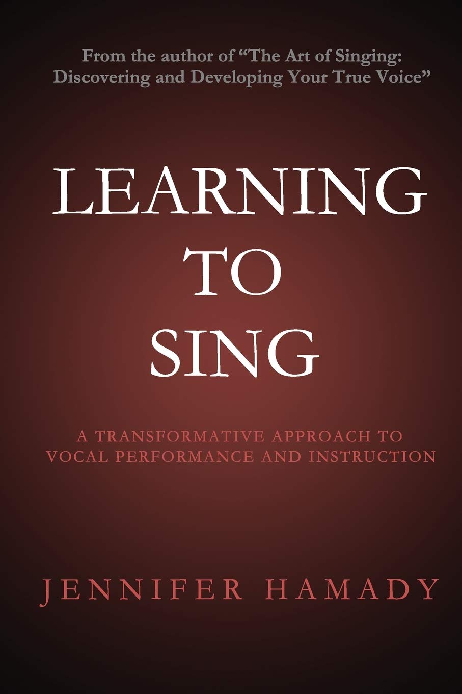 Learning To Sing: A Transformative Approach to Vocal Performance and ...