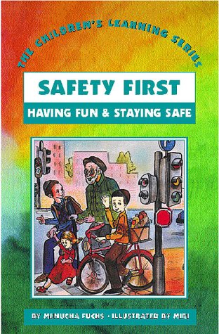 Safety First - Having Fun & Staying Safe: Fuchs, Menucha: 9781880582541 ...