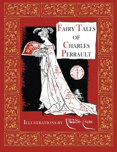 Fairy Tales of Charles Perrault (Illustrated): Perrault, Charles, Crane ...