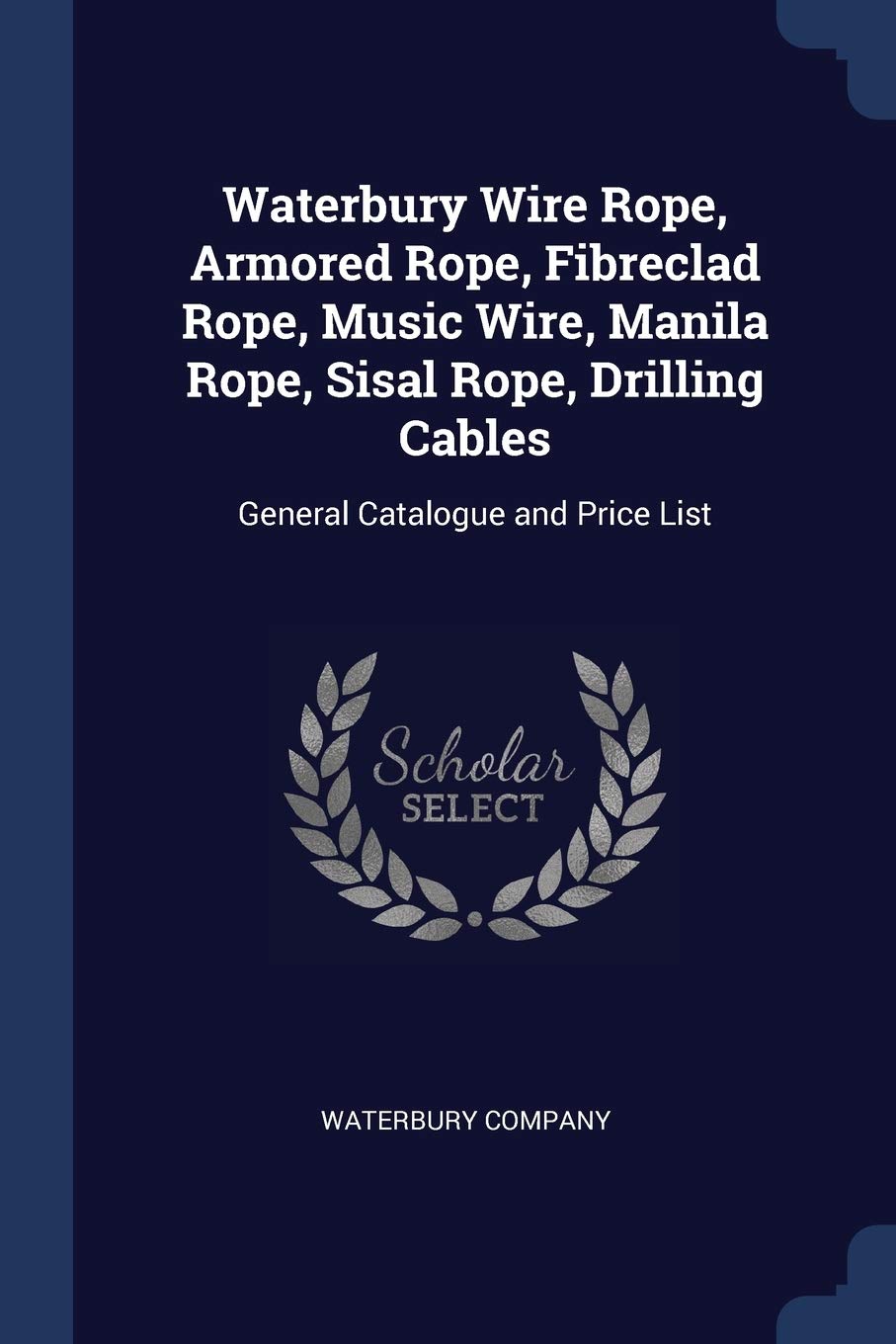 Buy Waterbury Wire Rope, Armored Rope, Fibreclad Rope, Music Wire ...