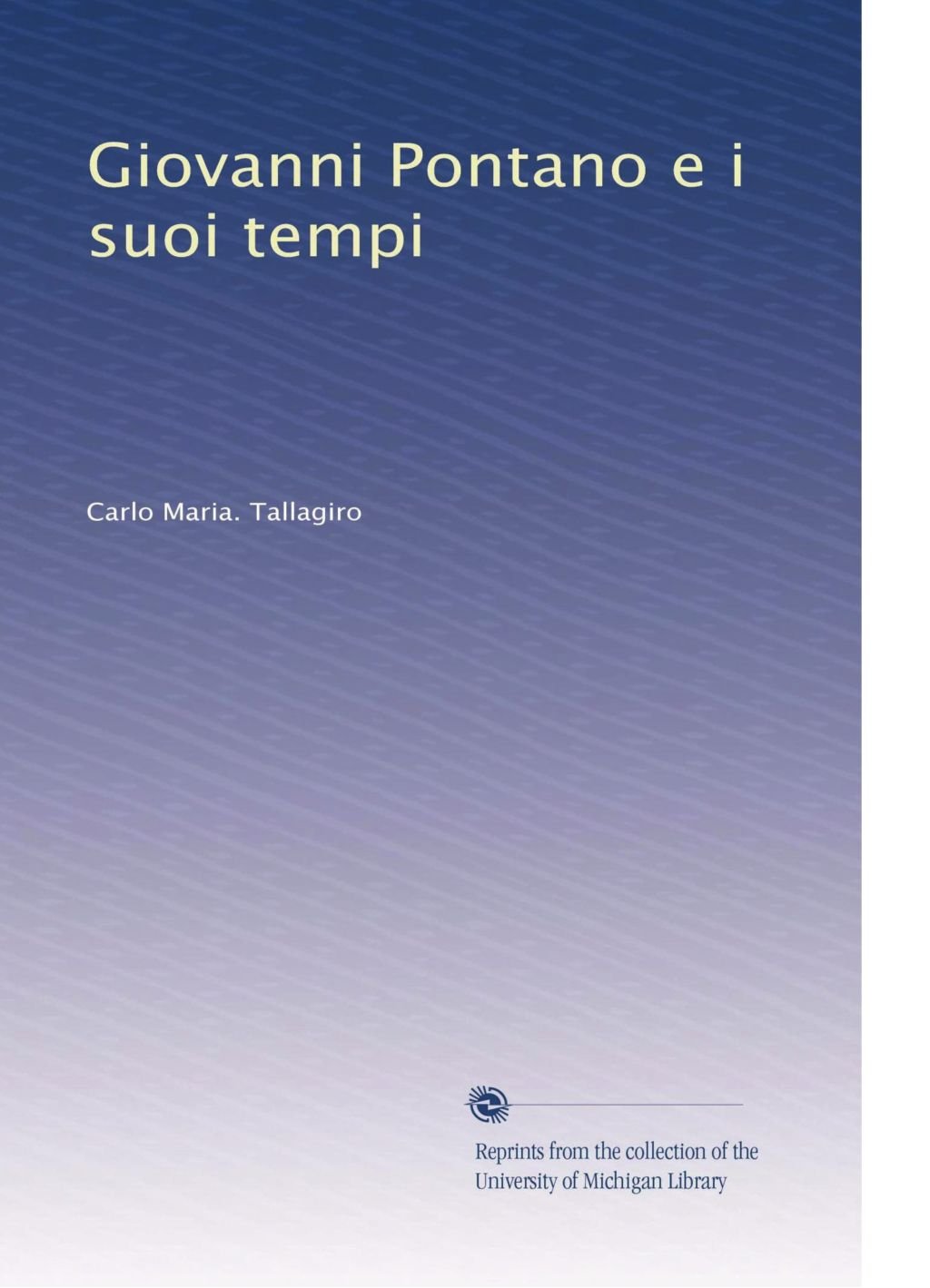 Giovanni Pontano e i suoi tempi : Amazon.in: Books