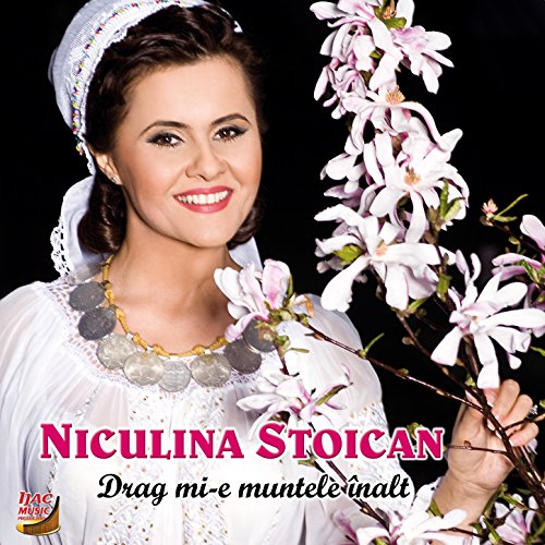 Amazon MusicでNiculina StoicanのDrag mi-e muntele înaltを再生する