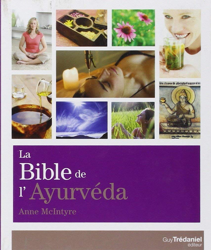 Amazon.fr - La Bible de L'ayurvéda - McIntyre, Anne, Leibovici, Antonia ...