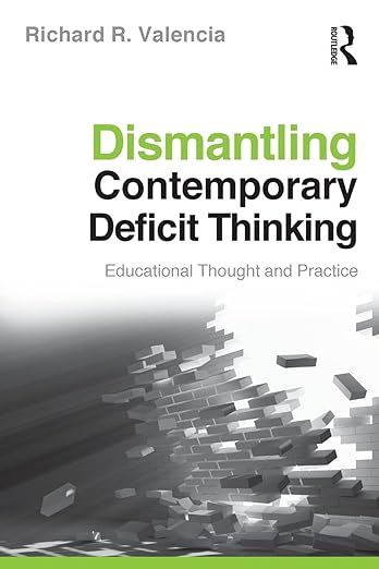 Dismantling Contemporary Deficit Thinking (The Critical Educator ...