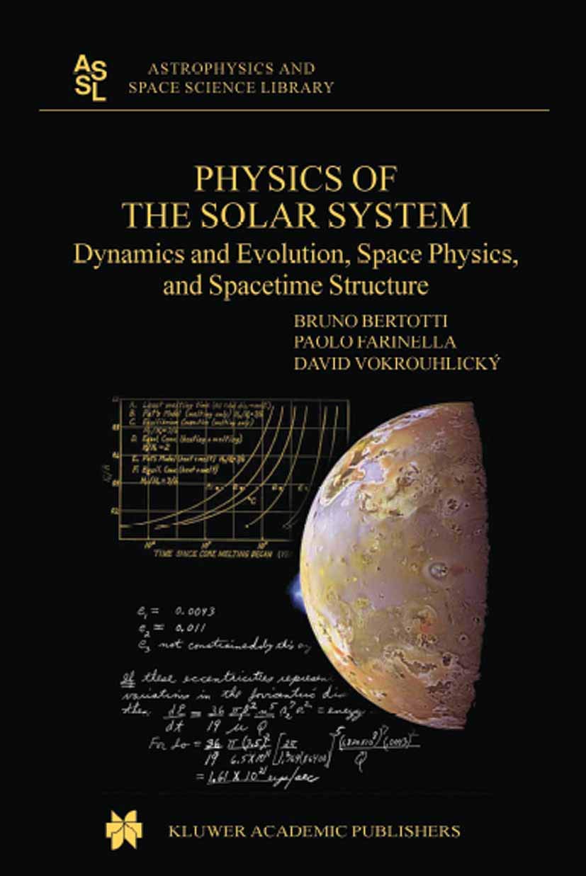Physics of the Solar System: Dynamics and Evolution, Space Physics, and ...