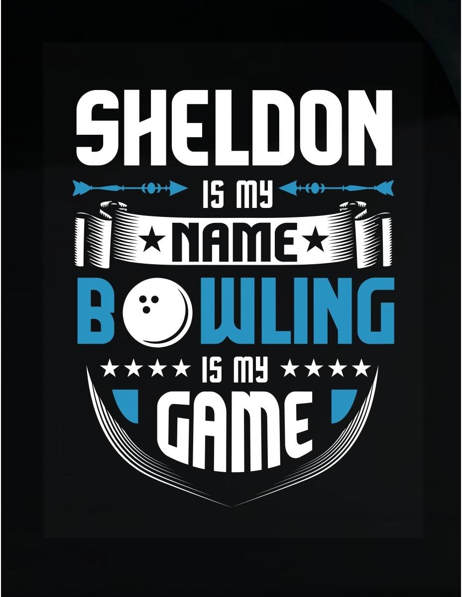 Amazon.com: Sheldon My First Name Bowling My Game Bowling Team ...