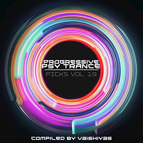 Play Progressive Psy Trance Picks Vol.19 by VARIOUS ARTISTS on Amazon Music
