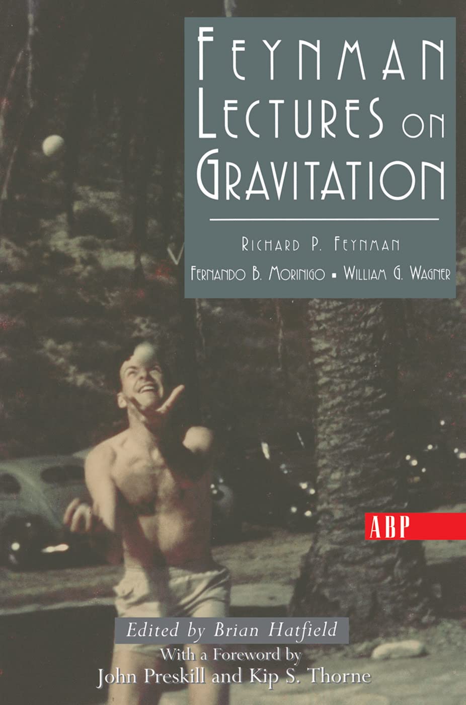 Feynman Lectures On Gravitation (Frontiers in Physics) : Feynman ...