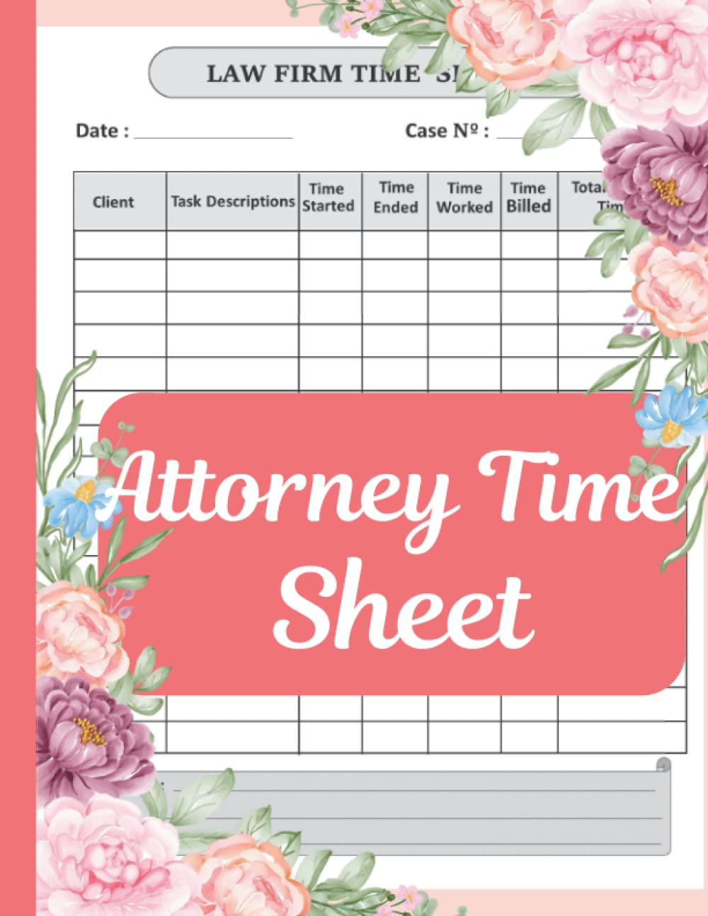 Attorney TimeSheet Tracker & Journal: Law Firm Time Sheet Log Book For ...