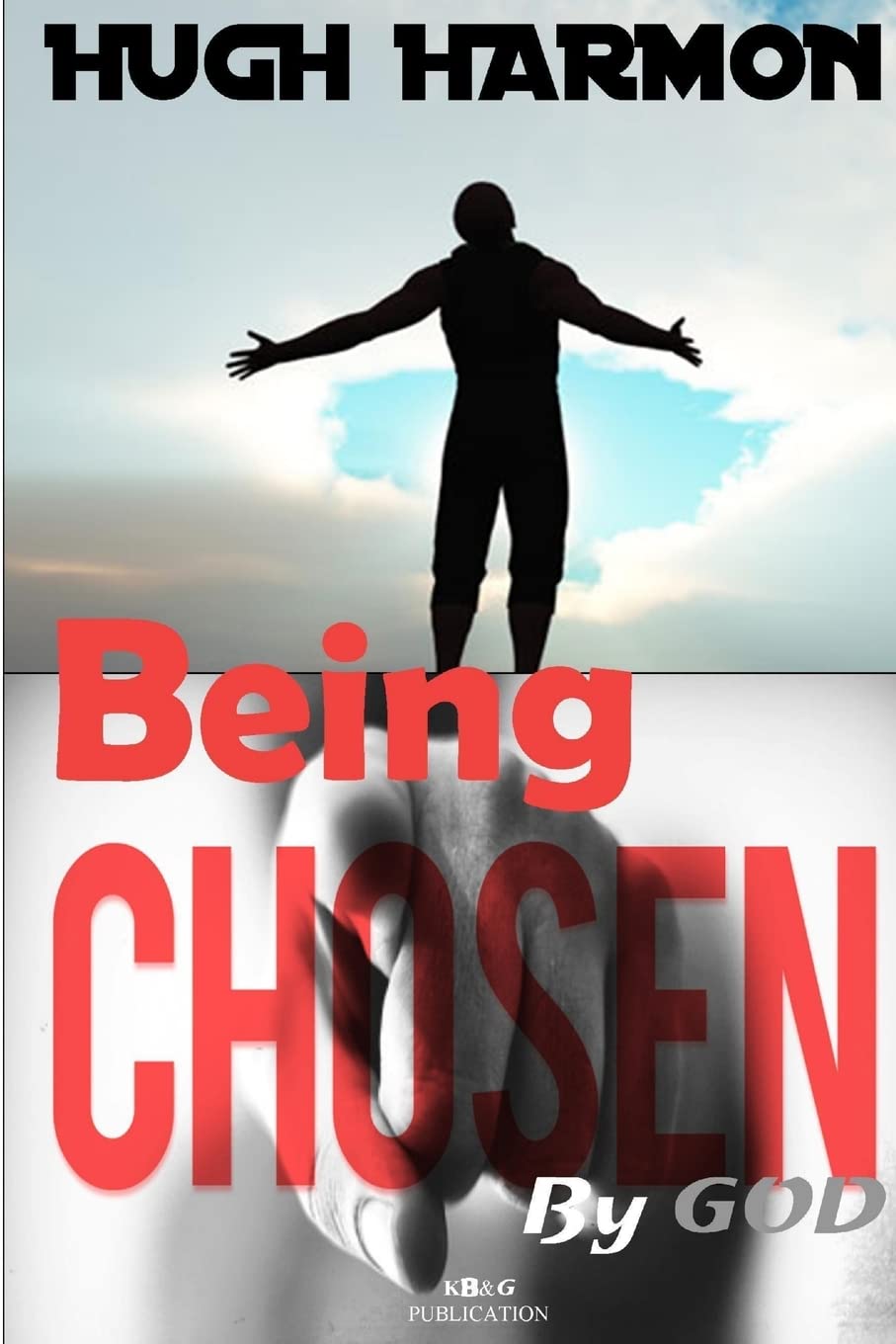 Being Chosen By God: Harmon, Hugh: 9781329229068: Amazon.com: Books