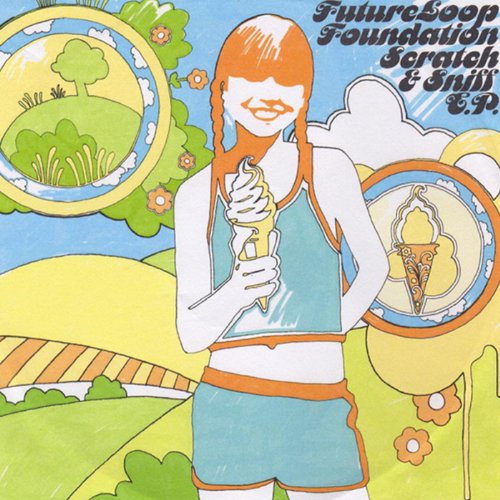 Play Scratch & Sniff EP by Future Loop Foundation on Amazon Music