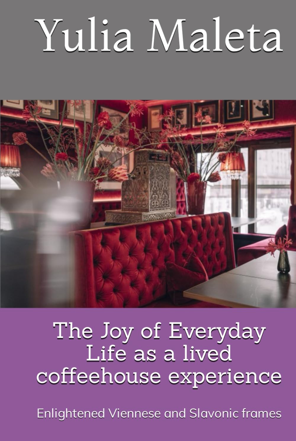 The Joy of Everyday Life as a lived coffeehouse experience: Enlightened ...