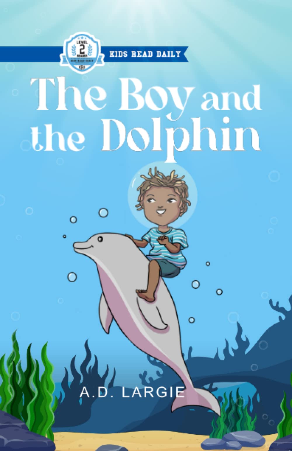 Amazon.com: The Boy and The Dolphin (Kids Read Daily Level 2: First ...