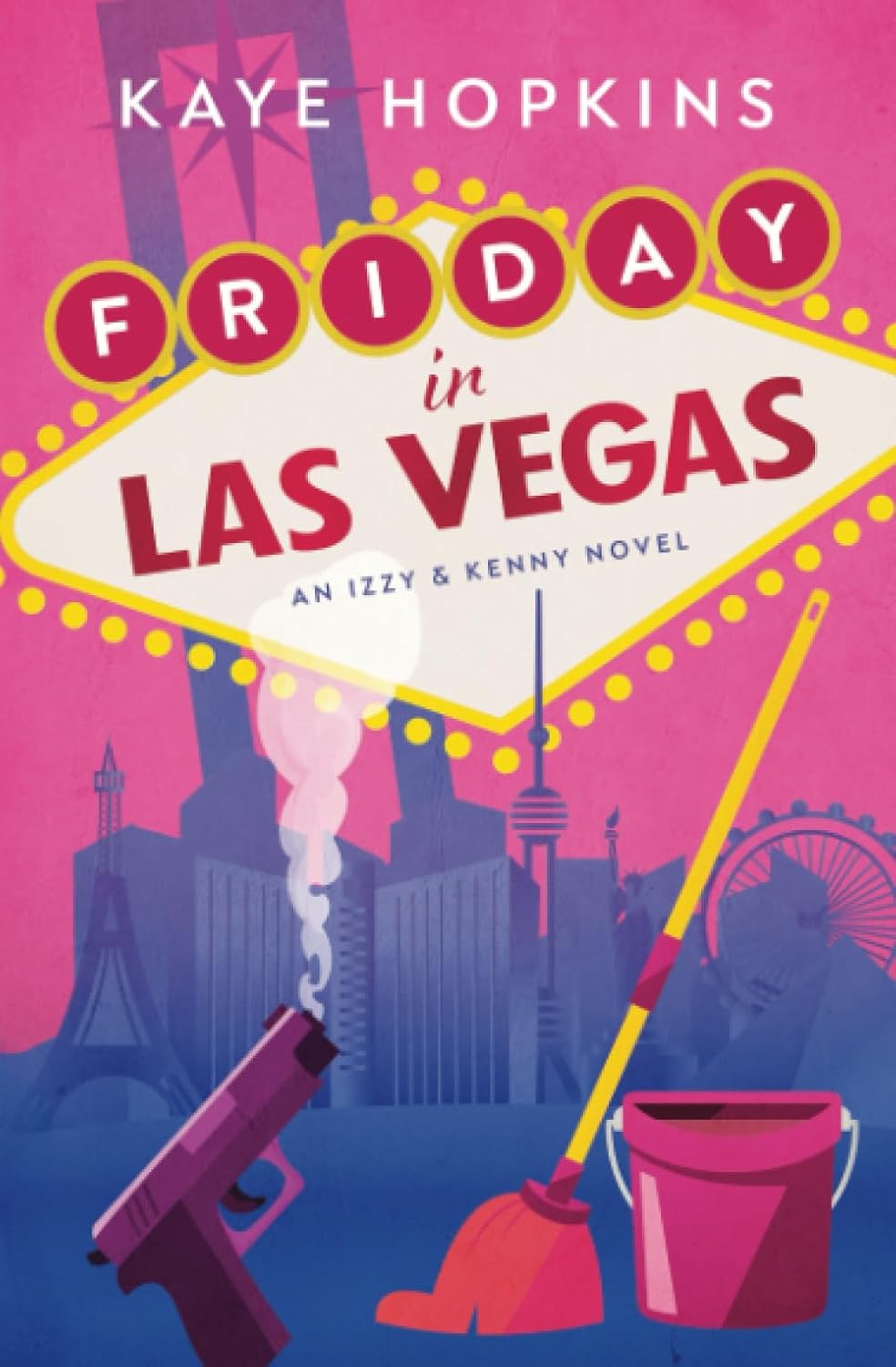 Friday in Las Vegas: An Izzy and Kenny Novel: Hopkins, Kaye ...