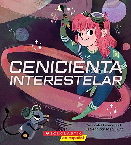 Amazon.com: Cenicienta Interesterlar (Interstellar Cinderella) (Spanish Edition): 9781338047721 ...