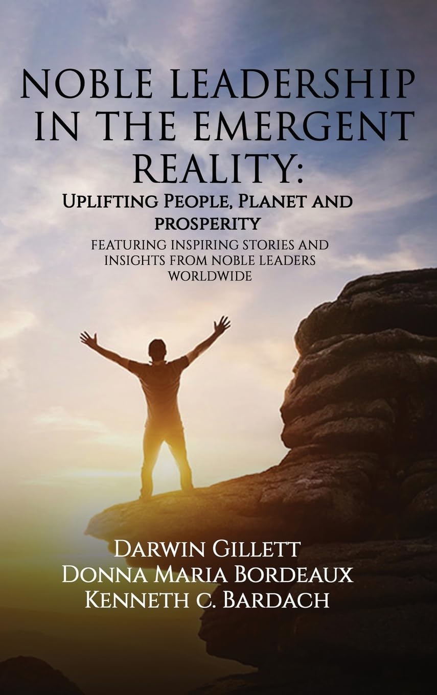 Buy Noble Leadership in the Emergent Reality: UPLIFTING People, Planet ...