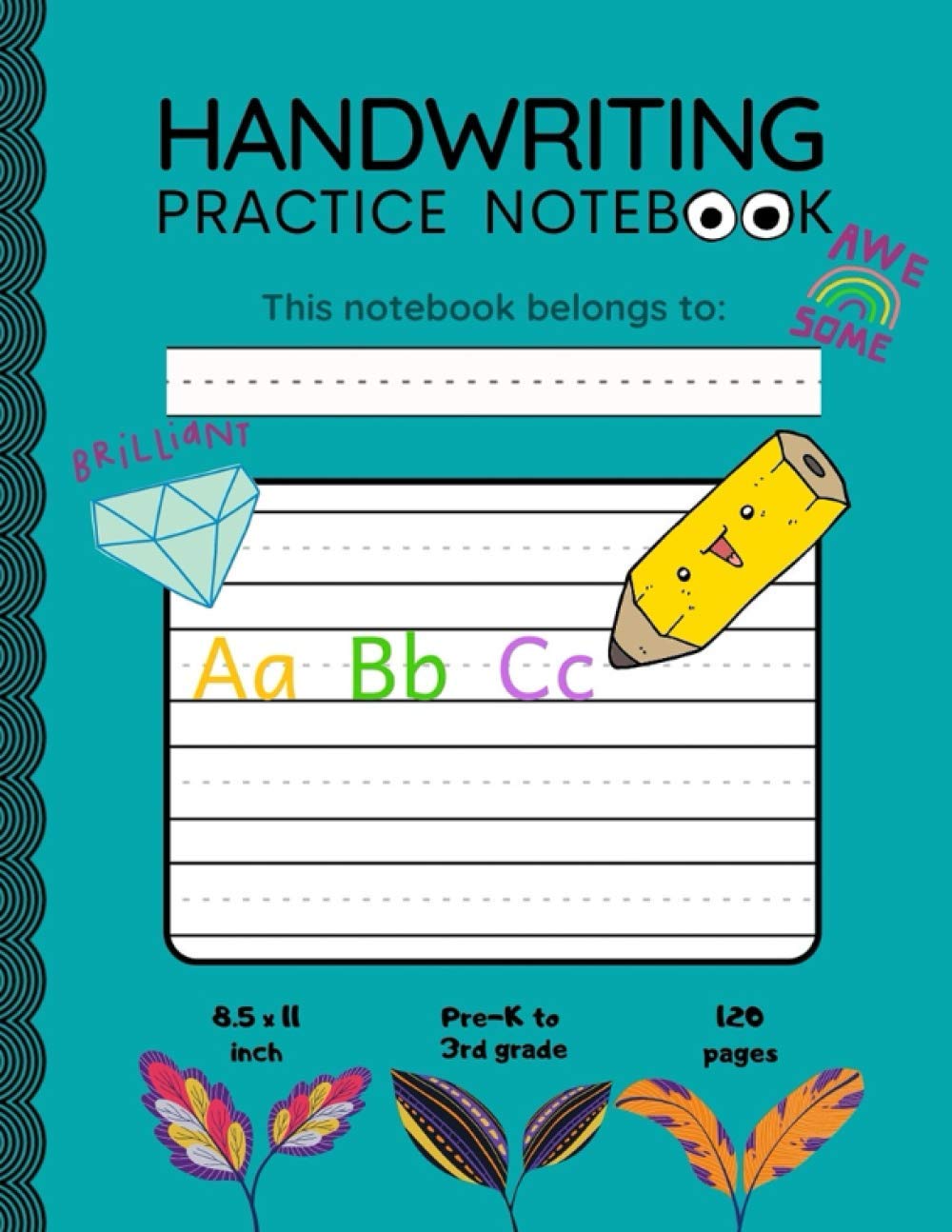 Handwriting Practice Book for Kids in Pre-K to 3rd Grade: 120 pages I ...