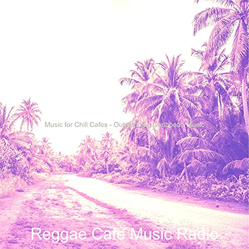 Amazon.com: Music for Chill Cafes - Outstanding Caribbean Music ...