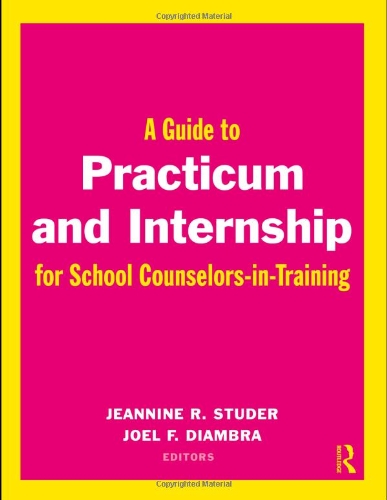 Amazon.com: A Guide to Practicum and Internship for School Counselors ...