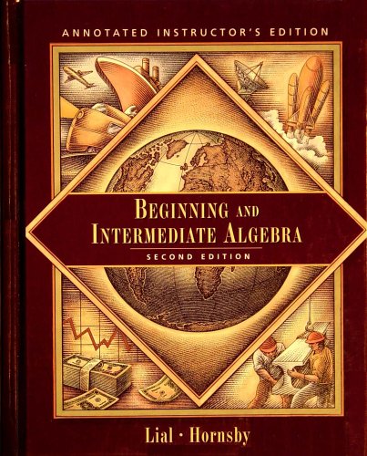 Beginning and Intermediate Algebra (Annotated Instructor's Edition ...