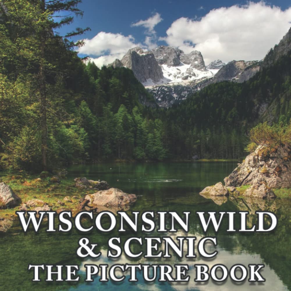 Amazon.com: A Picture Book Of Wisconsin Wild & Scenic: Compelling ...