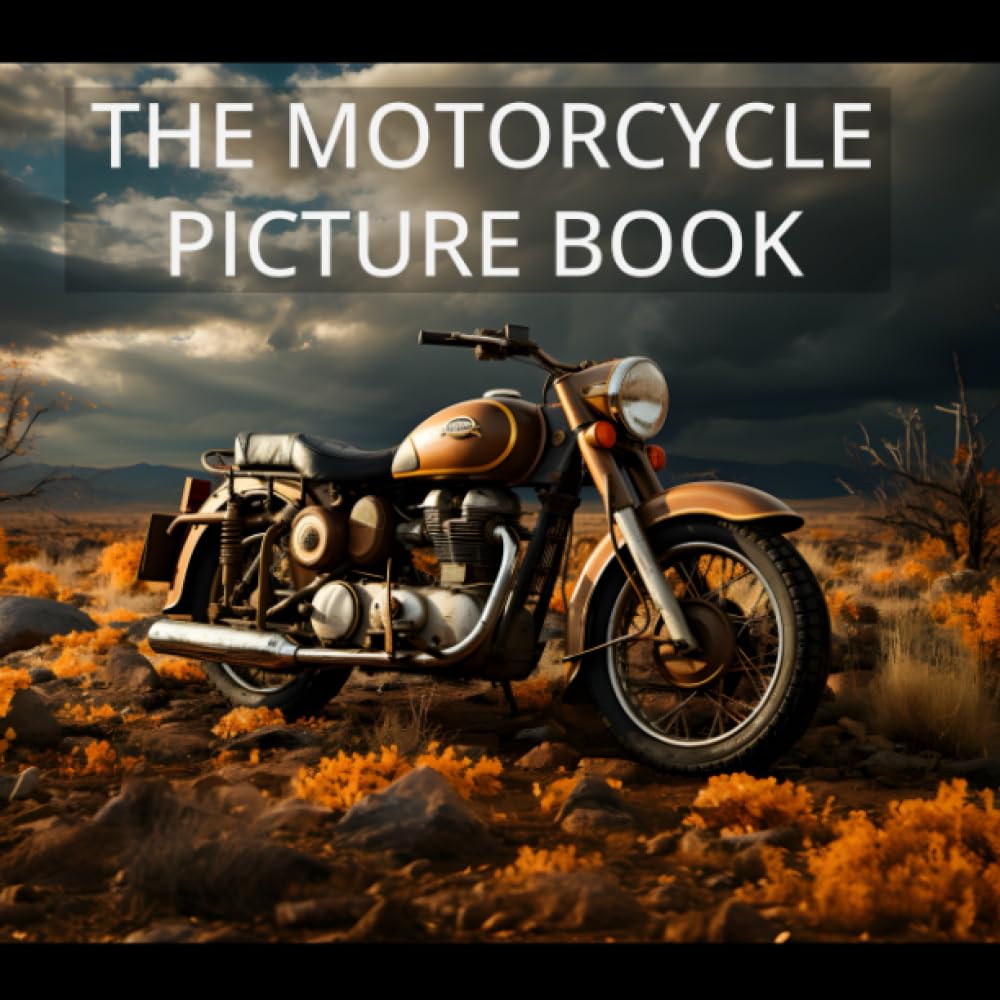 The Motorcycle Picture Book: Amazing illustrations of all types of ...