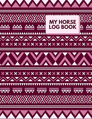 My Horse Log Book: Log Book Journal for Horse Profile and Health ...