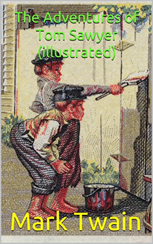 The Adventures of Tom Sawyer (illustrated) - Kindle edition by Twain ...