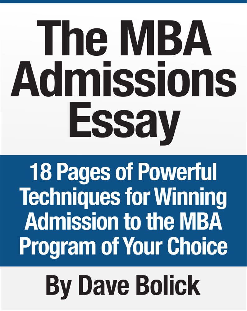 Amazon | The MBA Admissions Essay: 18 Pages of Powerful Techniques for ...